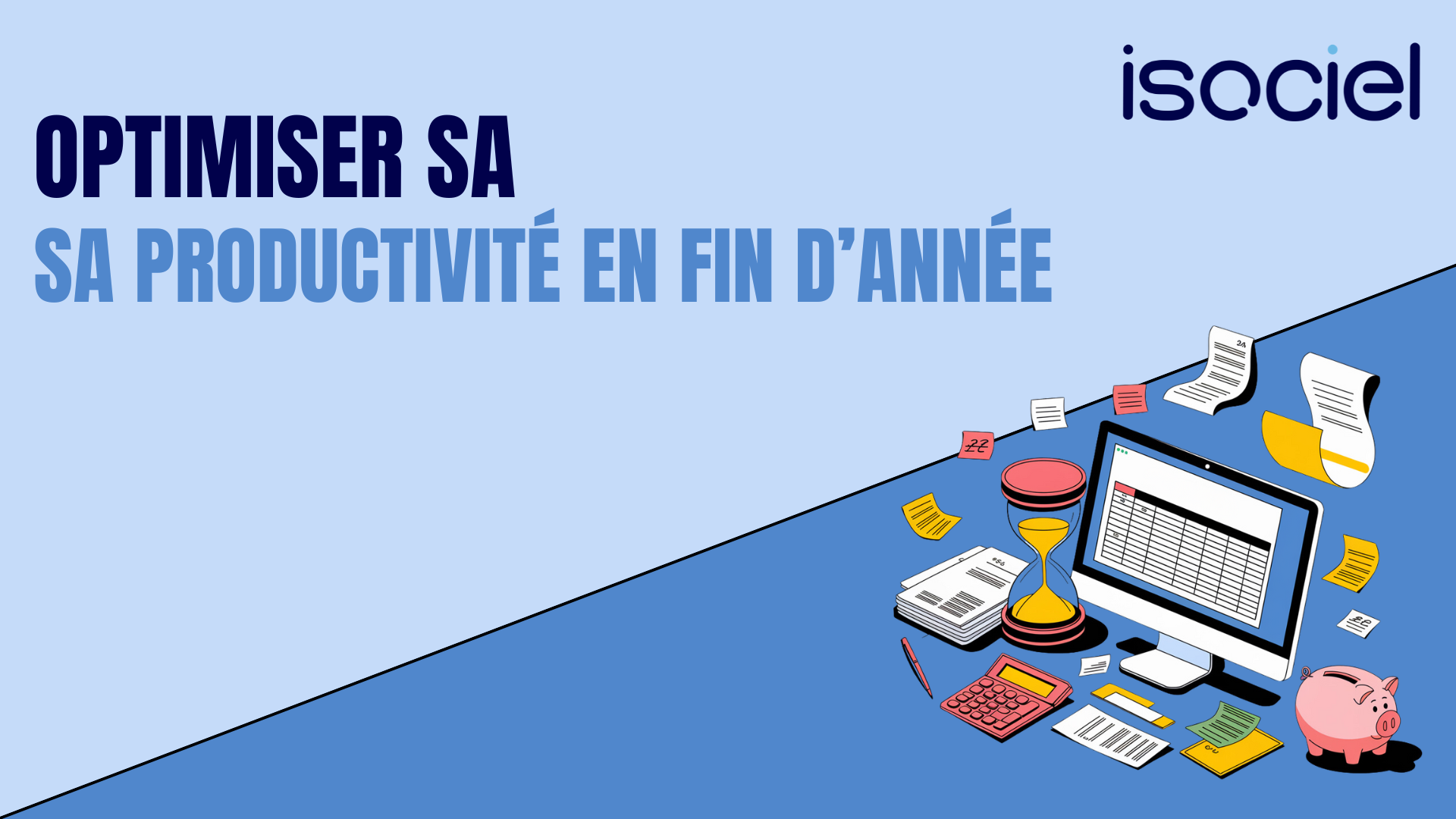 Optimiser sa gestion des factures en fin d’année - Isociel
